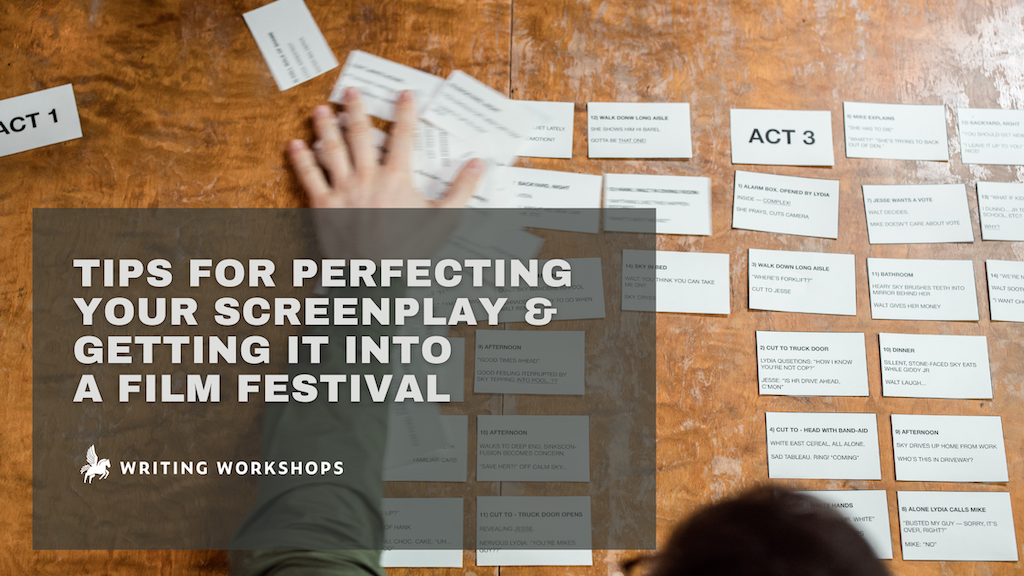 Tips for Perfecting Your Screenplay & Getting It Into a Film Festival ...